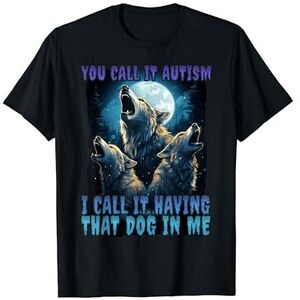 Alpha Wolf; Alpha Male; Wolf Meme You Call It Autism I Call It Having ...