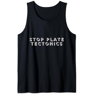 stop plate tectonics tees gifts fermare la tettonica a placche per chi ...