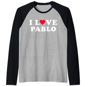 I Love Pablo Shirt For Girlfriend Boyfriend I Love Pablo Matching ...