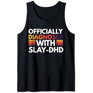Officially Diagnosed With Slay Dhd-meme ADHD Officially Diagnosed With ...